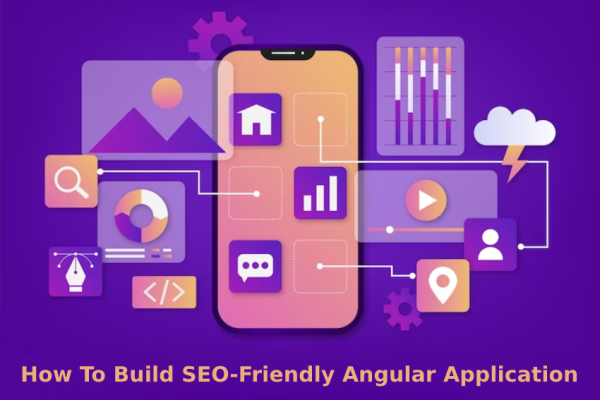 How To Build SEO-Friendly Angular Application | Brandignity